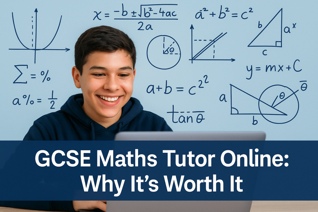 Best GCSE Maths Tutor Online: 6 Reasons Why It’s Worth It